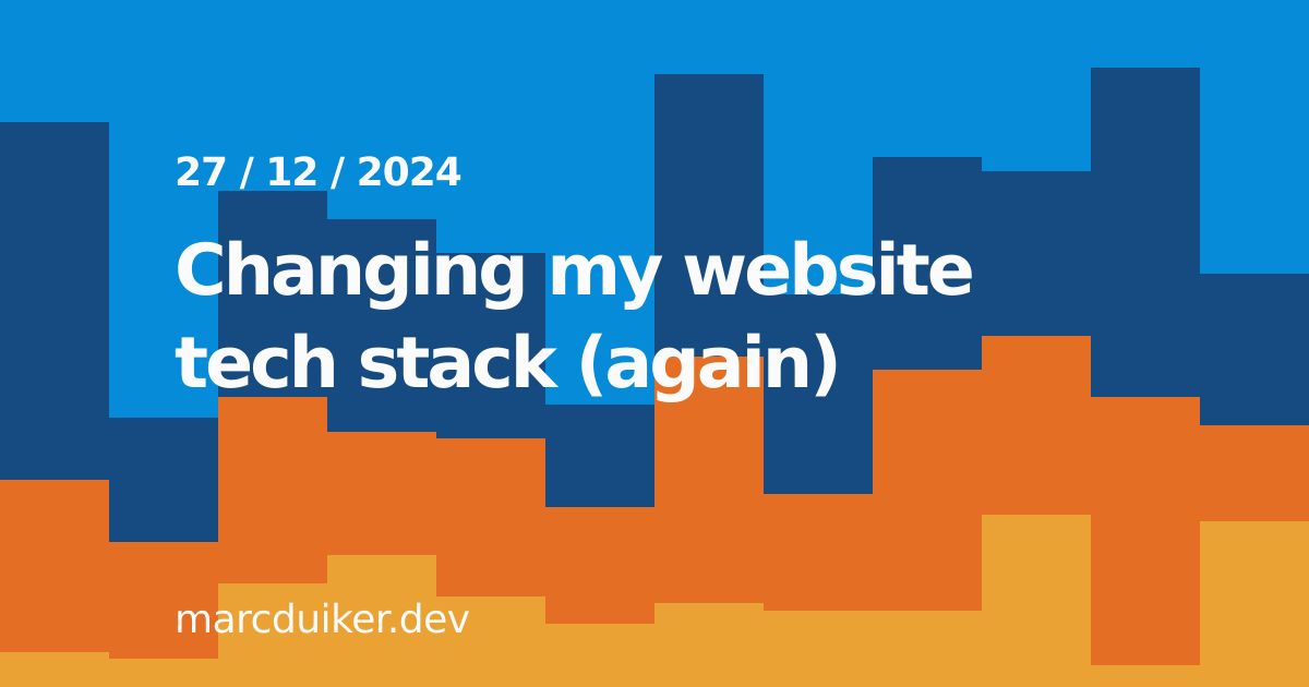 Changing my website tech stack (again)