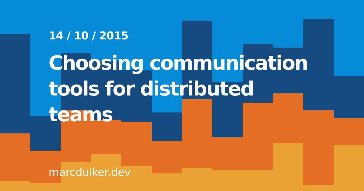 Choosing communication tools for distributed teams